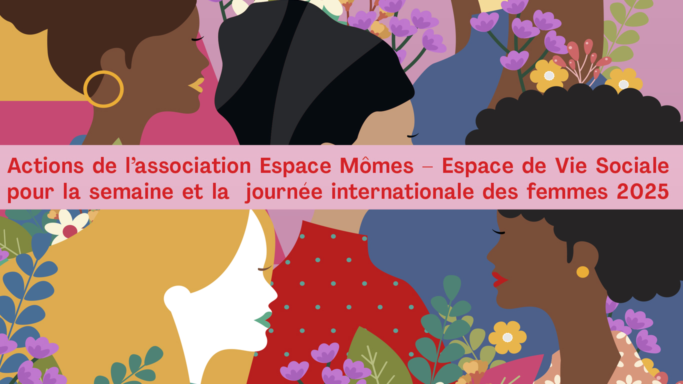 Actions de l’association Espace Mômes – Espace de Vie Sociale pour la semaine et la journée ...